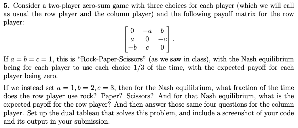 Solved 5. ﻿Consider a two-player zero-sum game with three | Chegg.com