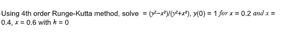 Solved Using 4 th order Runge-Kutta method, solve | Chegg.com