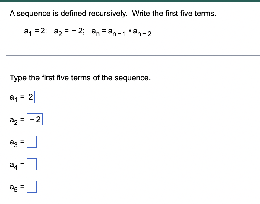 Solved A Sequence Is Defined Recursively Write The First 