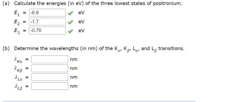 Solved = (a) Calculate the energies (in eV) of the three | Chegg.com