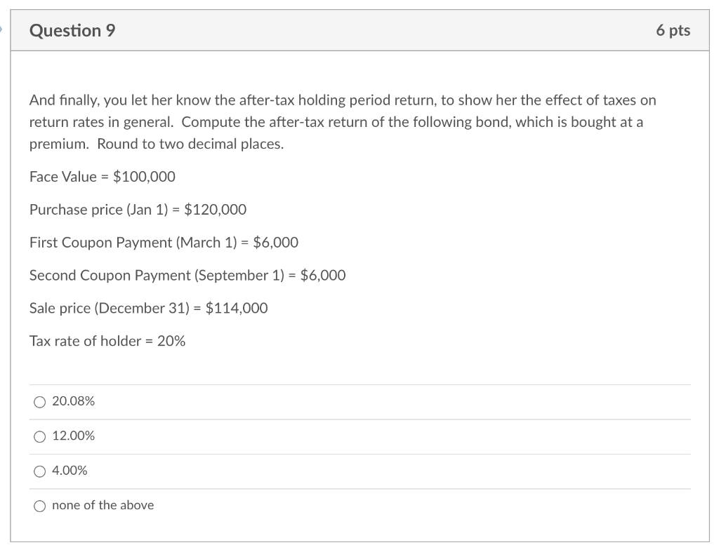 Solved Question 9 6 pts And finally, you let her know the | Chegg.com
