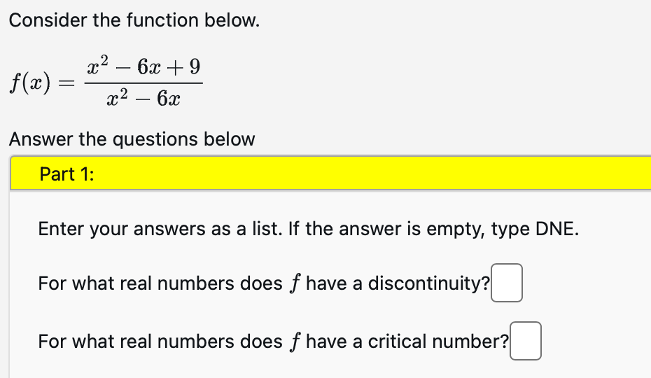 Solved Consider the function below.f(x)=x2-6x+9x2-6xAnswer | Chegg.com