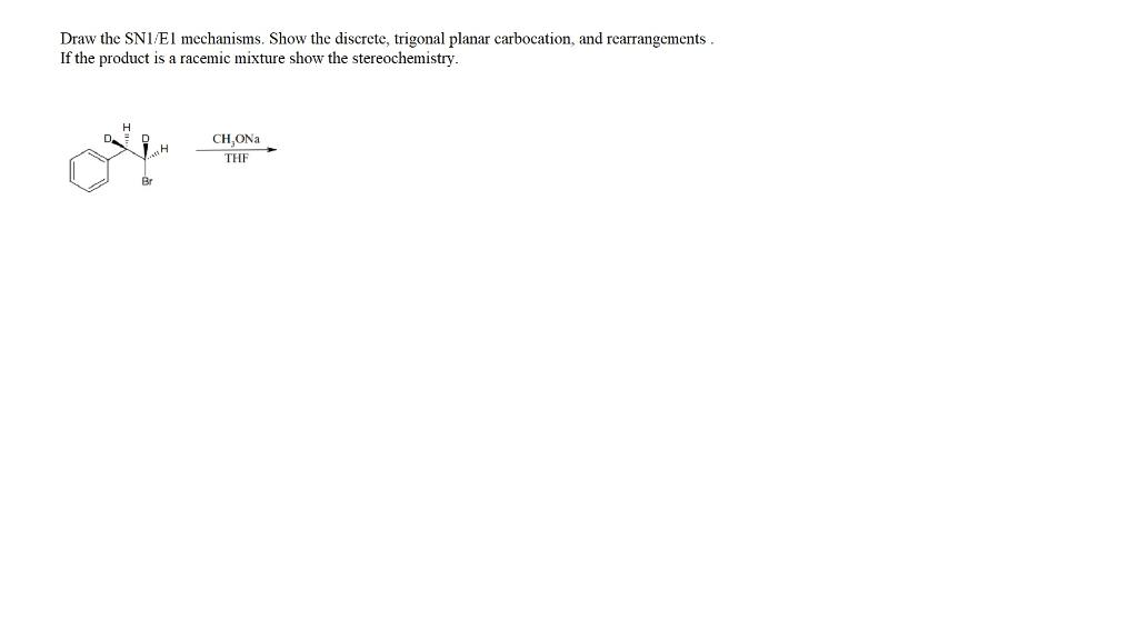 Solved Draw the SN1/El mechanisms. Show the discrete, | Chegg.com