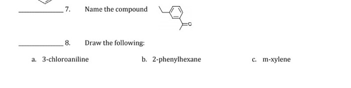 Solved 7. Name the compound 8. Draw the following: a. | Chegg.com