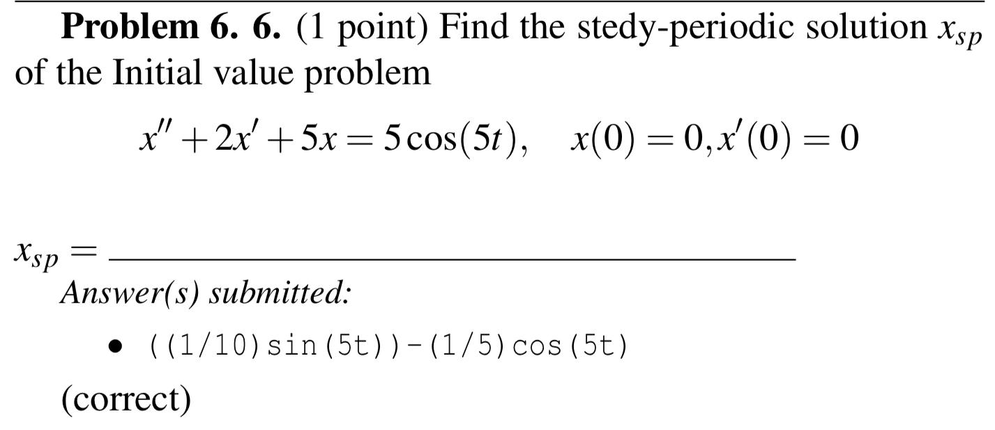 Solved Problem 6. 6. (1 point) Find the stedy-periodic | Chegg.com