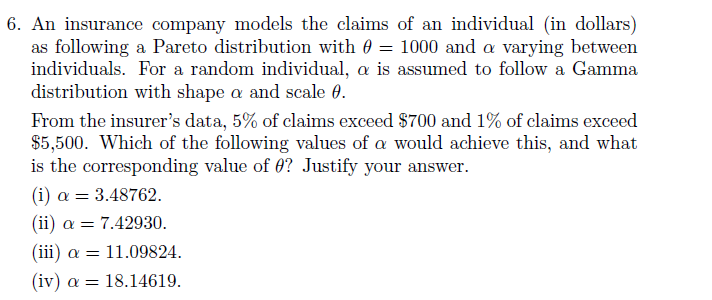 Solved 6. An insurance company models the claims of an | Chegg.com