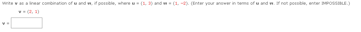 Solved Write v as a linear combination of u and w, if | Chegg.com