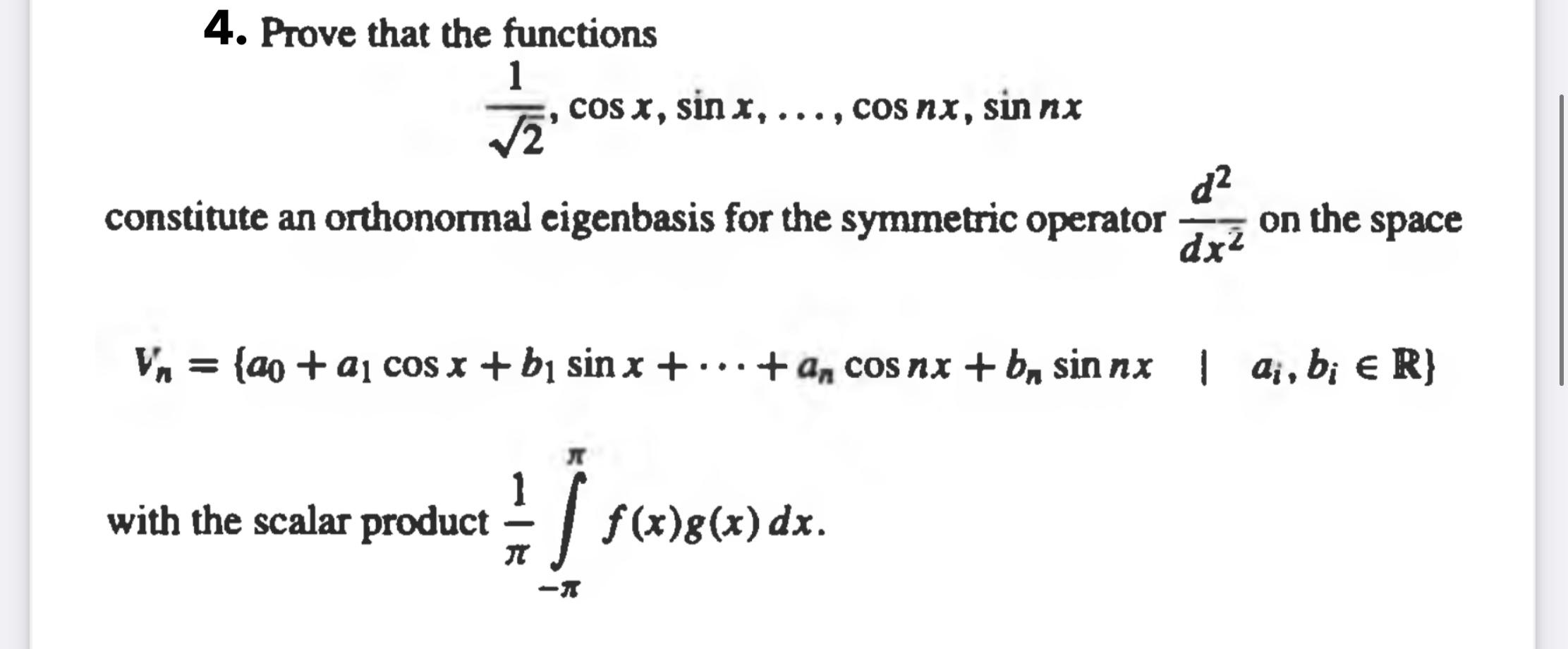Solved 4. Prove that the functions 1 cos x, sinx, cos nx, | Chegg.com