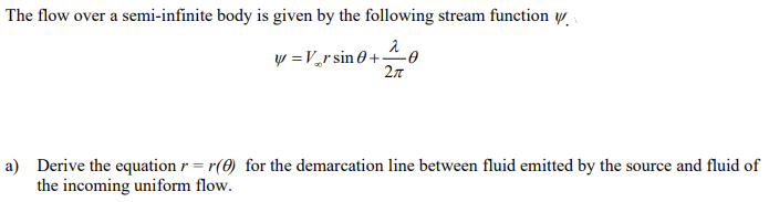 Solved The flow over a semi-infinite body is given by the | Chegg.com