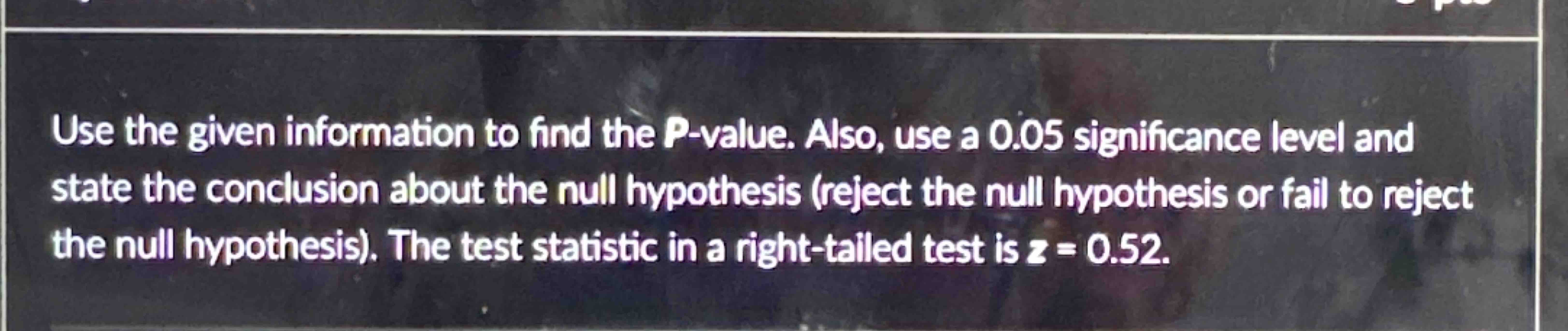 Solved Use the given information to find the p-value. Also | Chegg.com