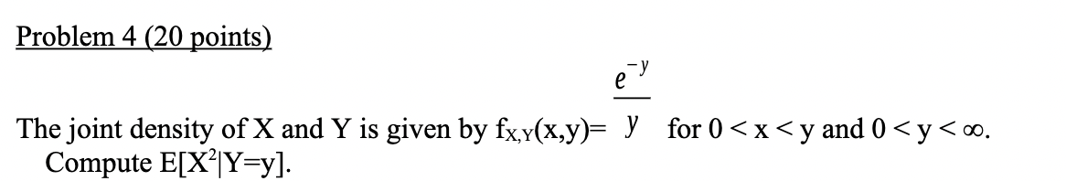 Solved Problem 4 (20 points) év The joint density of X and Y | Chegg.com