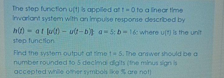 Solved The step function u(t) is applied at t = 0 to a | Chegg.com