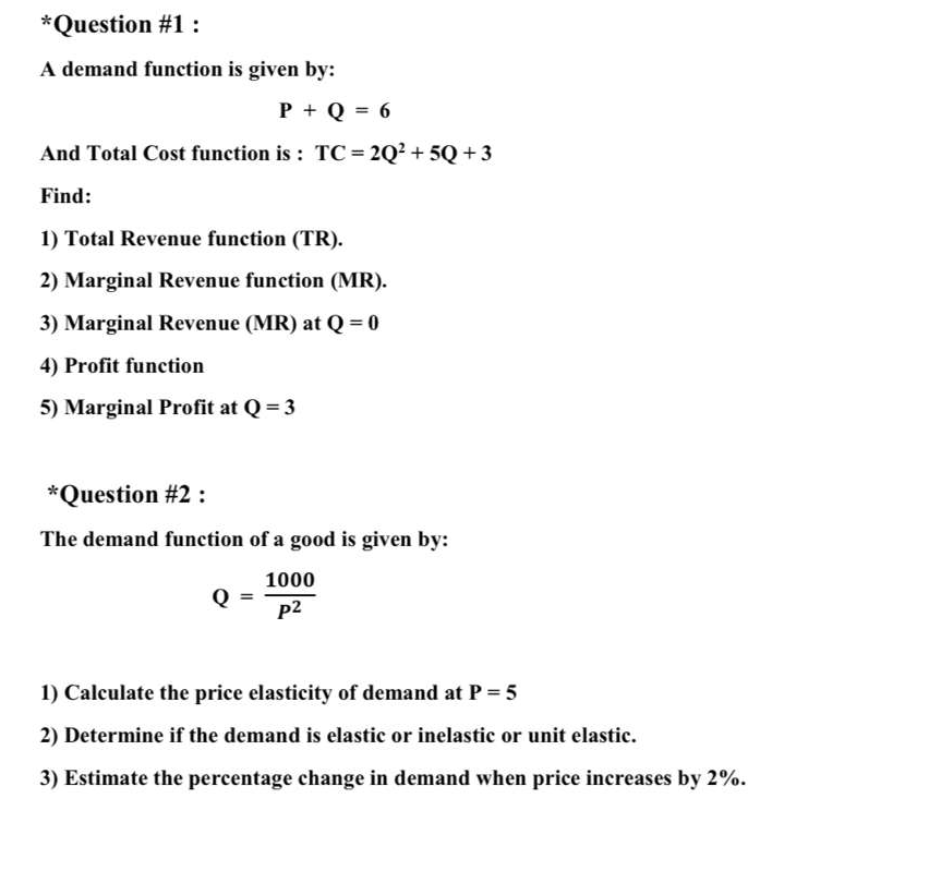 Solved *Question \#1 : A demand function is given by: P+Q=6 | Chegg.com