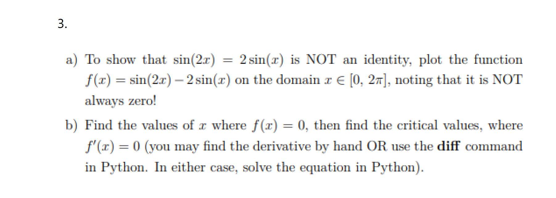 Solved 3. a) To show that sin(2.c) = 2 sin(x) is NOT an | Chegg.com
