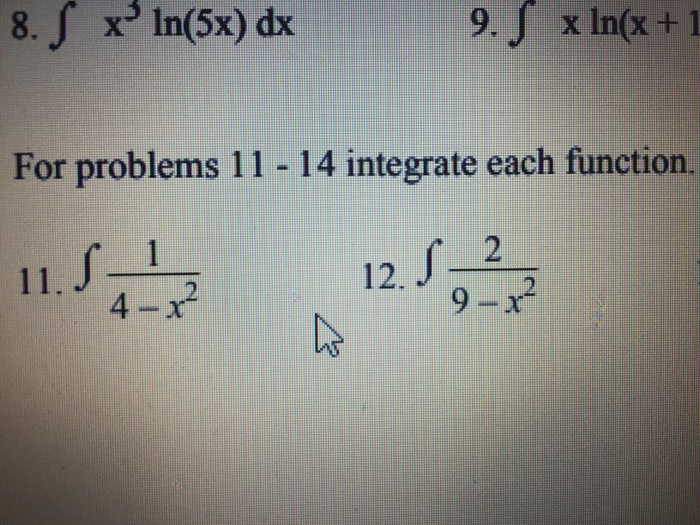 Solved XnDX 9. J x Inx+ 1 For problems 11 -14 integrate each | Chegg.com