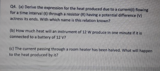 Solved Q4. (a) Derive the expression for the heat produced | Chegg.com