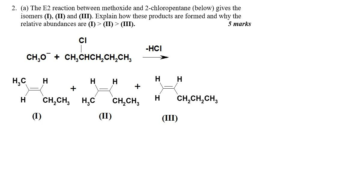 Solved 2. (a) The E2 reaction between methoxide and | Chegg.com