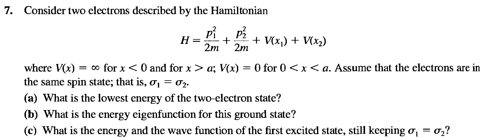 Solved 7. Consider two electrons described by the | Chegg.com