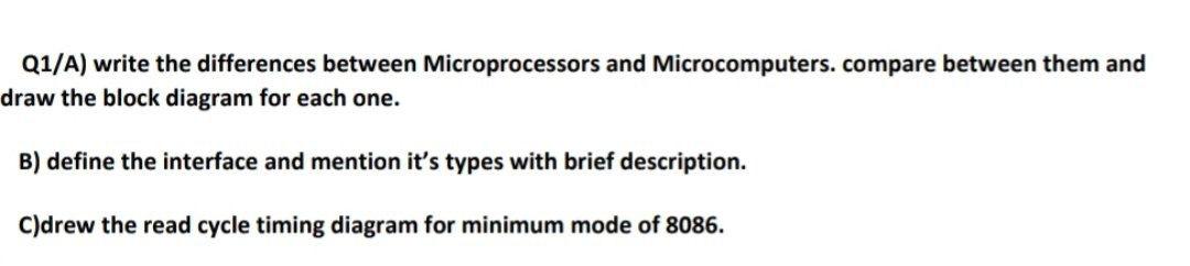 Solved Q1/A) write the differences between Microprocessors | Chegg.com