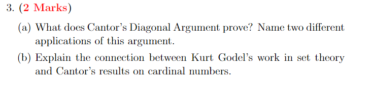 Solved 3. (2 Marks) (a) What does Cantor's Diagonal Argument | Chegg.com