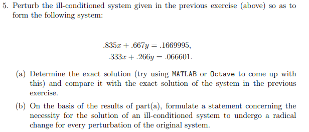 Solved 5. Perturb the ill-conditioned system given in the | Chegg.com