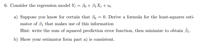 Solved 6 Consider The Regression Model Yi β0 β1xi Ui