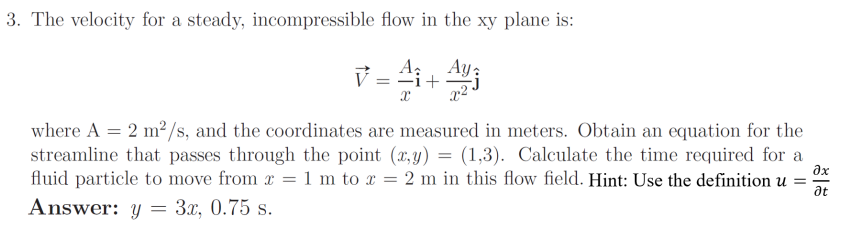 Solved 3. The velocity for a steady, incompressible flow in | Chegg.com