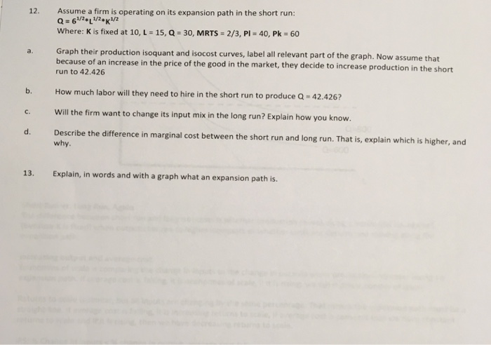 Solved 12. Assume a firm is operating on its expansion path | Chegg.com