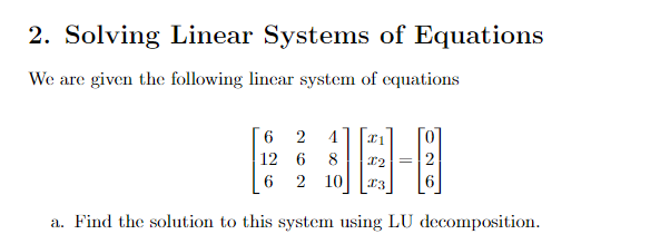 Solved 2. Solving Linear Systems of Equations We are given | Chegg.com