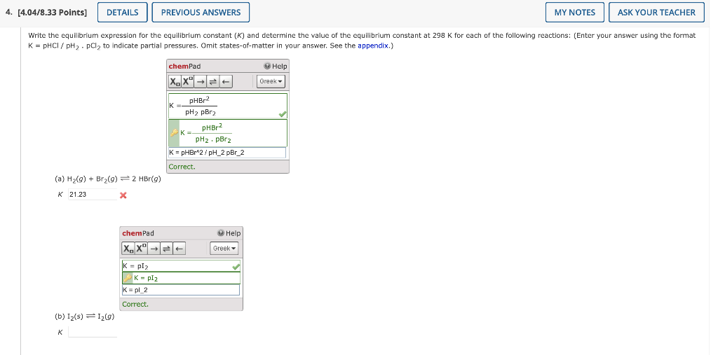 K=pHCl/pH2⋅pCl2 to indicate p (a) H2(g)+Br2(g)⇌2H | Chegg.com