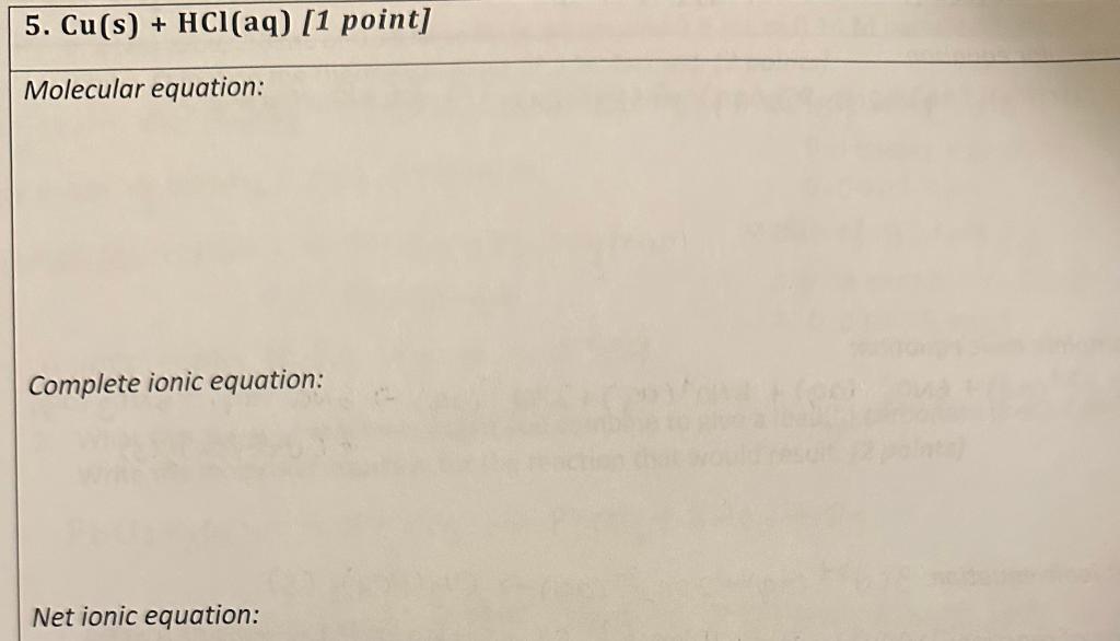 Solved 5. Cu(s)+HCl(aq)[1 point ] Molecular equation: | Chegg.com