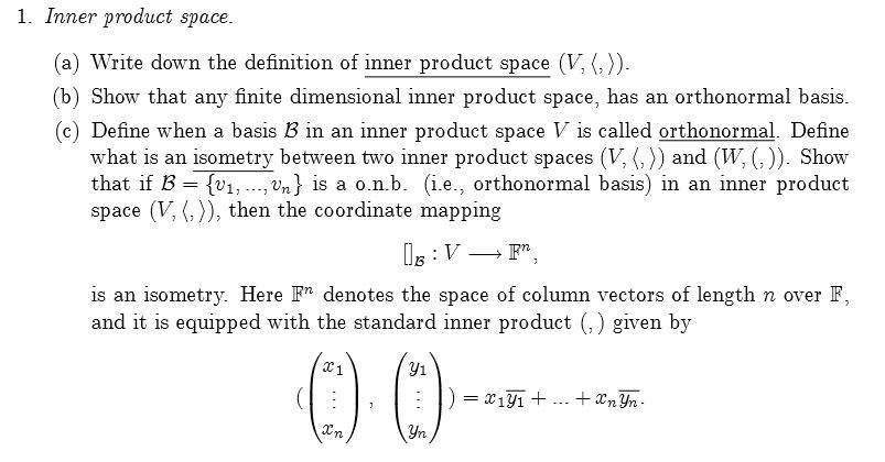 Solved 1. Inner product space. (a) Write down the definition | Chegg.com