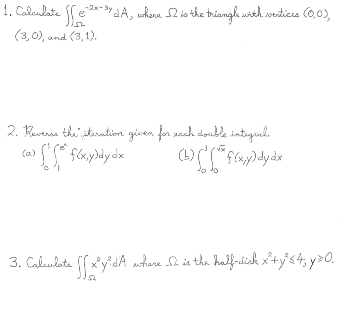 Solved 1. Calculate ∬Ωe−2x−3ydA, where Ω is the triangle | Chegg.com