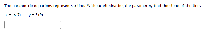 Solved The parametric equations represents a line. Without | Chegg.com