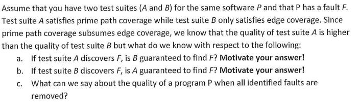 Solved Assume that you have two test suites (A and B) for | Chegg.com