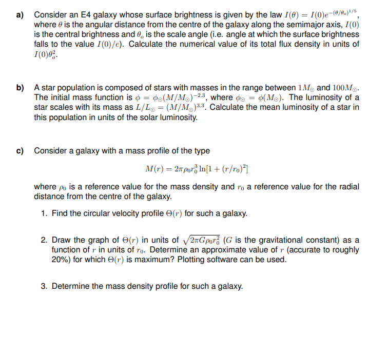 Solved a) Consider an E4 galaxy whose surface brightness is | Chegg.com