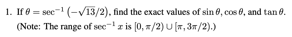 Solved If θ=sec-1(-1322), ﻿find the exact values of | Chegg.com