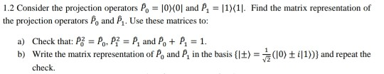 Solved 1.2 Consider the projection operators P. = 10) (0 and | Chegg.com