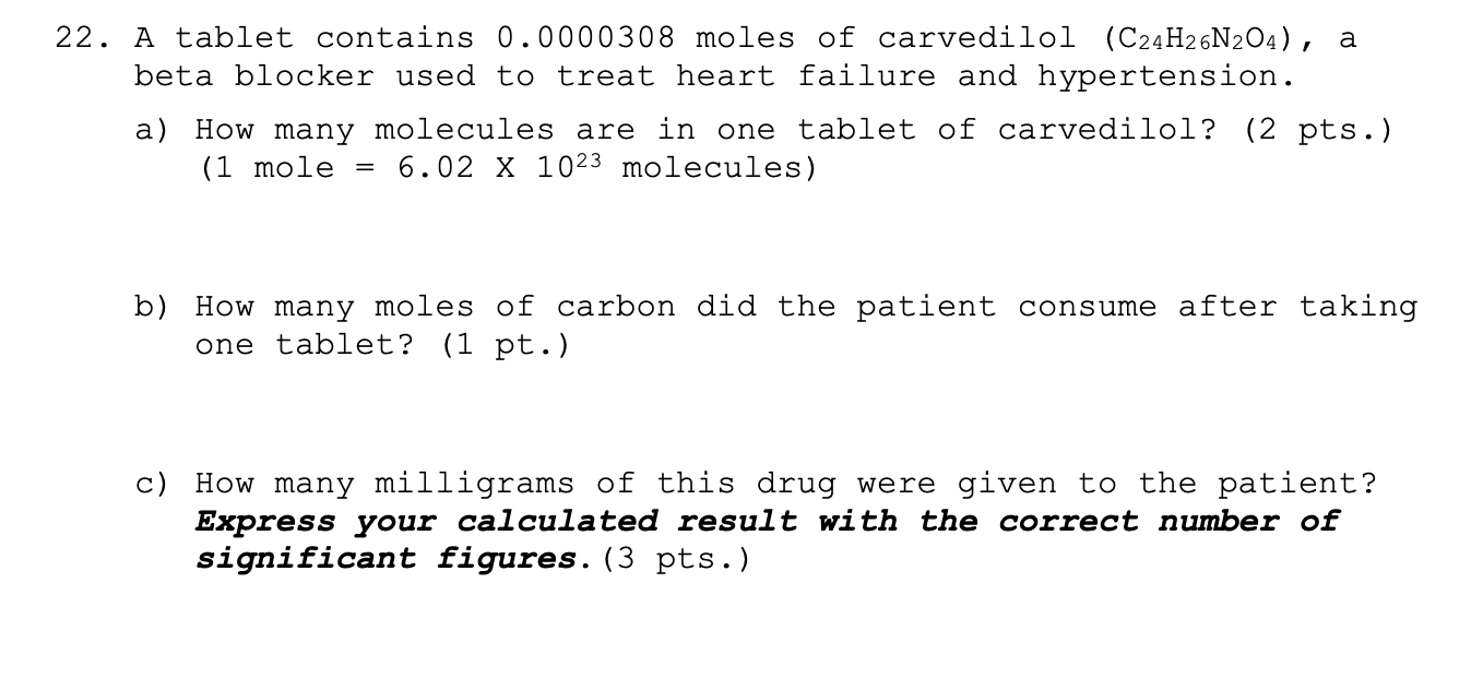 Solved 22. A tablet contains 0.0000308 moles of carvedilol | Chegg.com