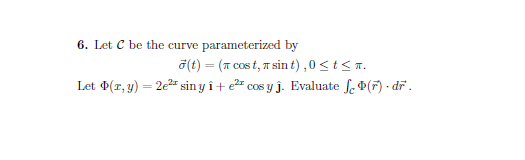 Solved 6. Let C be the curve parameterized by | Chegg.com