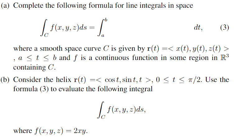Solved (a) Complete the following formula for line integrals | Chegg.com