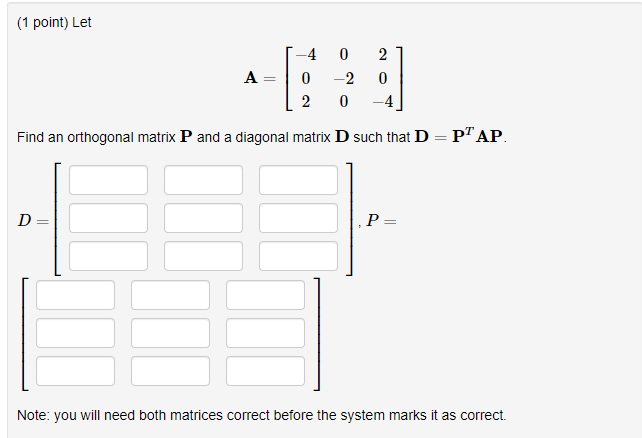 Solved (1 point) Let A= 1-4 0 2 0 -2 0 2 1 0 -4 Find an | Chegg.com