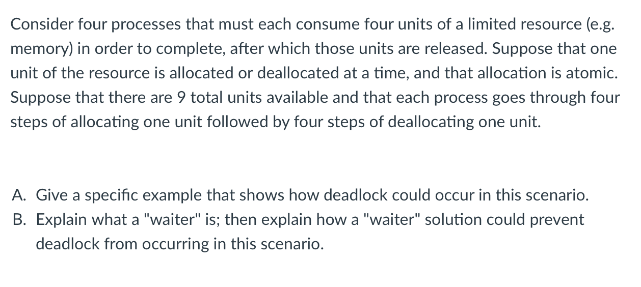 Solved Consider four processes that must each consume four | Chegg.com