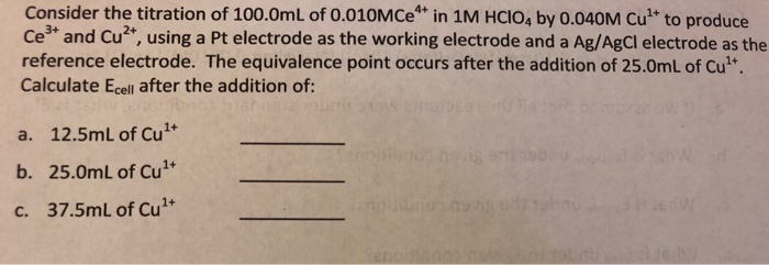 Solved Consider the titration of 100.0mL of 0.010Mce" in 1M | Chegg.com