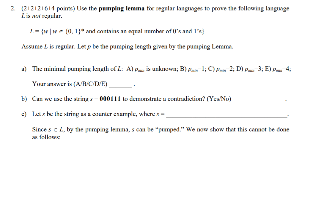 Solved 2. (2+2+2+6+4 points) Use the pumping lemma for | Chegg.com