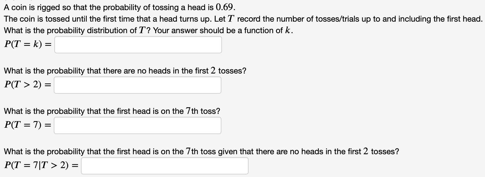 Solved A coin is rigged so that the probability of tossing a | Chegg.com
