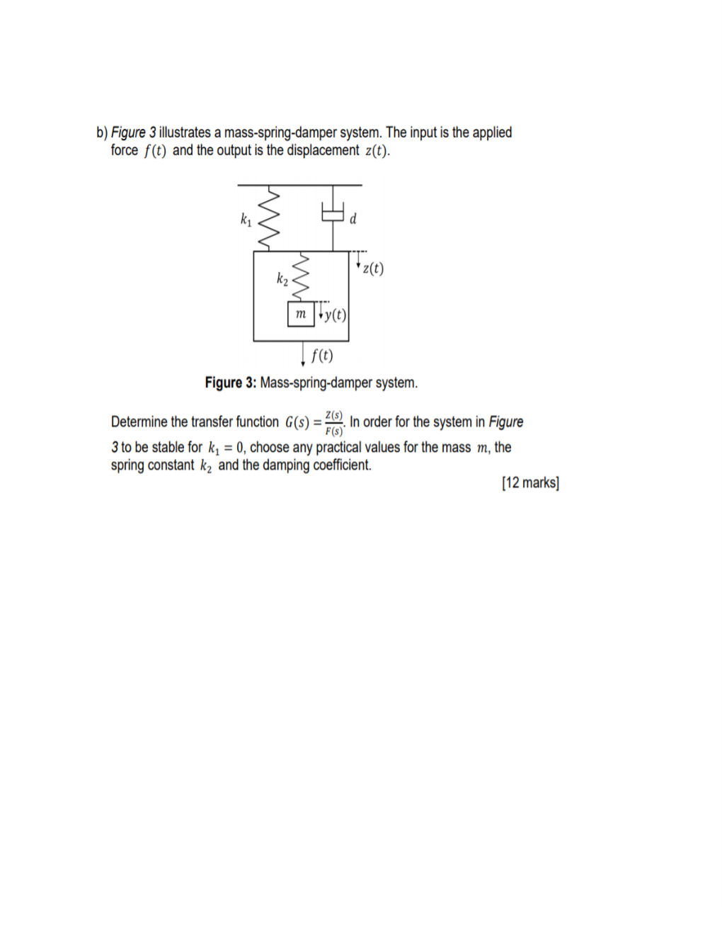 Solved b) Figure 3 illustrates a mass-spring-damper system. | Chegg.com
