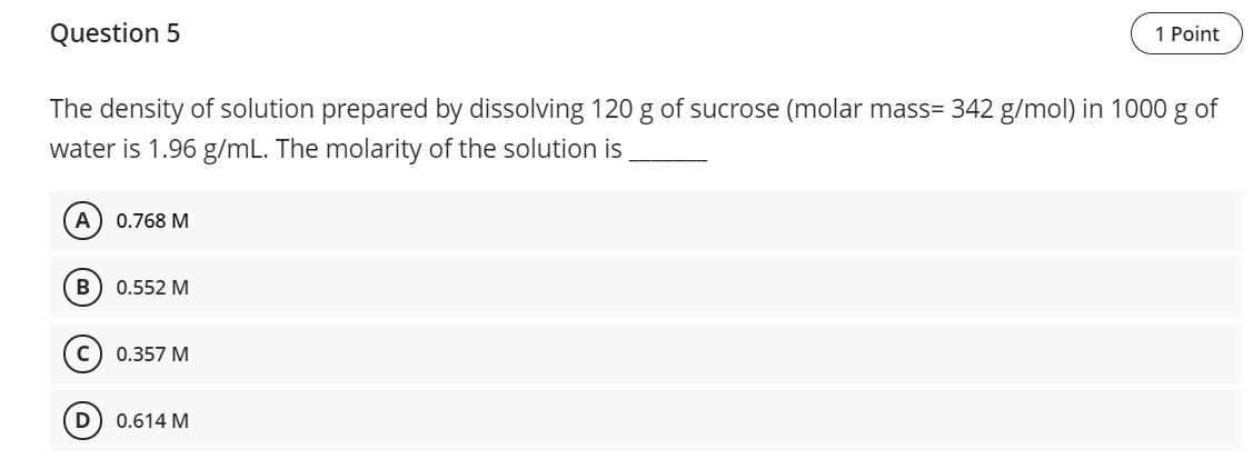 Question 5 1 Point The density of solution prepared | Chegg.com