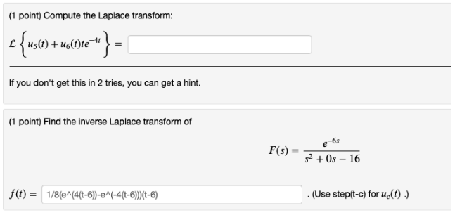 Solved (1 point) Compute the Laplace transform: (t) + | Chegg.com