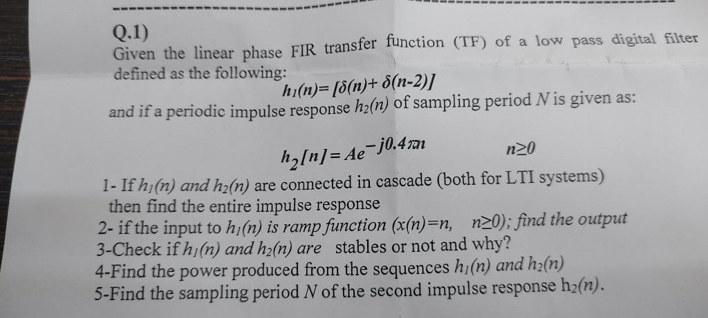 Solved Given the linear phase FIR transfer function (TF) of | Chegg.com